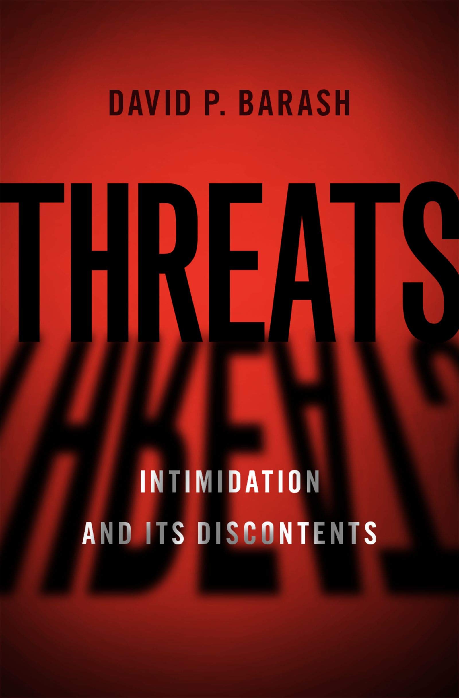 Threats: Intimidation and Its Discontents by David P. Barash | Goodreads