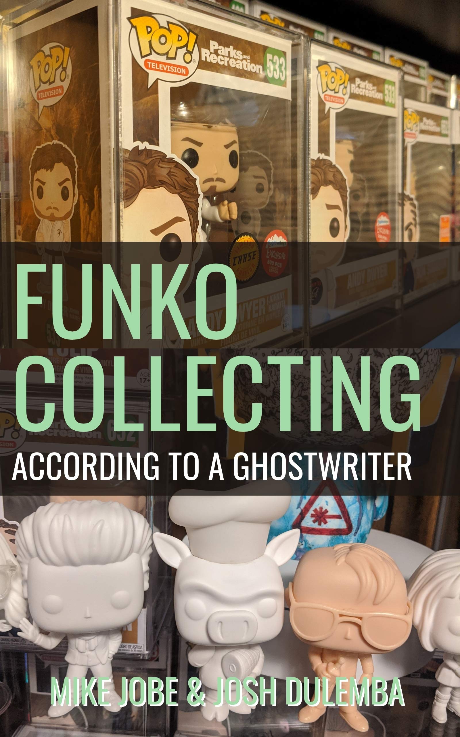Funko Collecting: According to a Ghostwriter by Mike Jobe | Goodreads