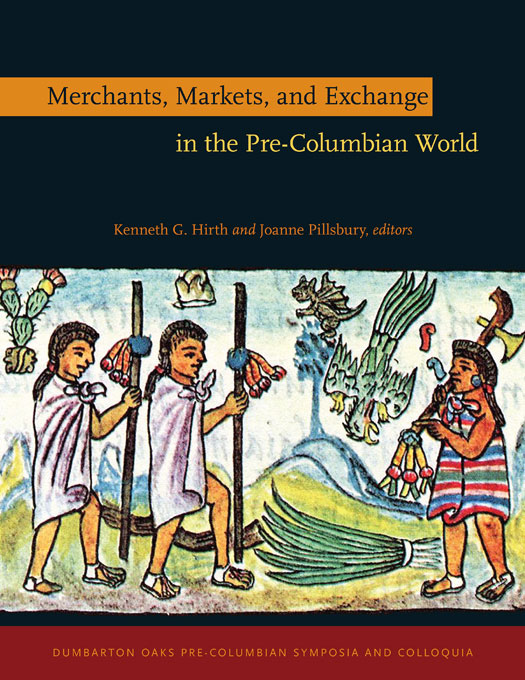 Merchants, Markets, and Exchange in the Pre-Columbian World by Kenneth ...