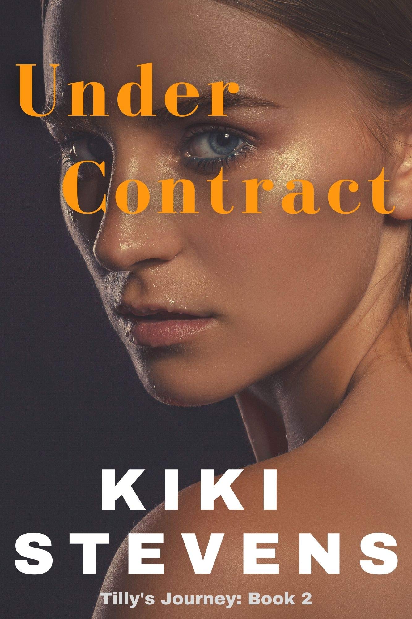 Under Contract (Tilly's Journey Book 2) by Kiki Stevens | Goodreads