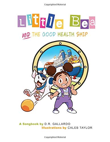 Little Bea and The Good Health Ship by D.R. Gallardo | Goodreads