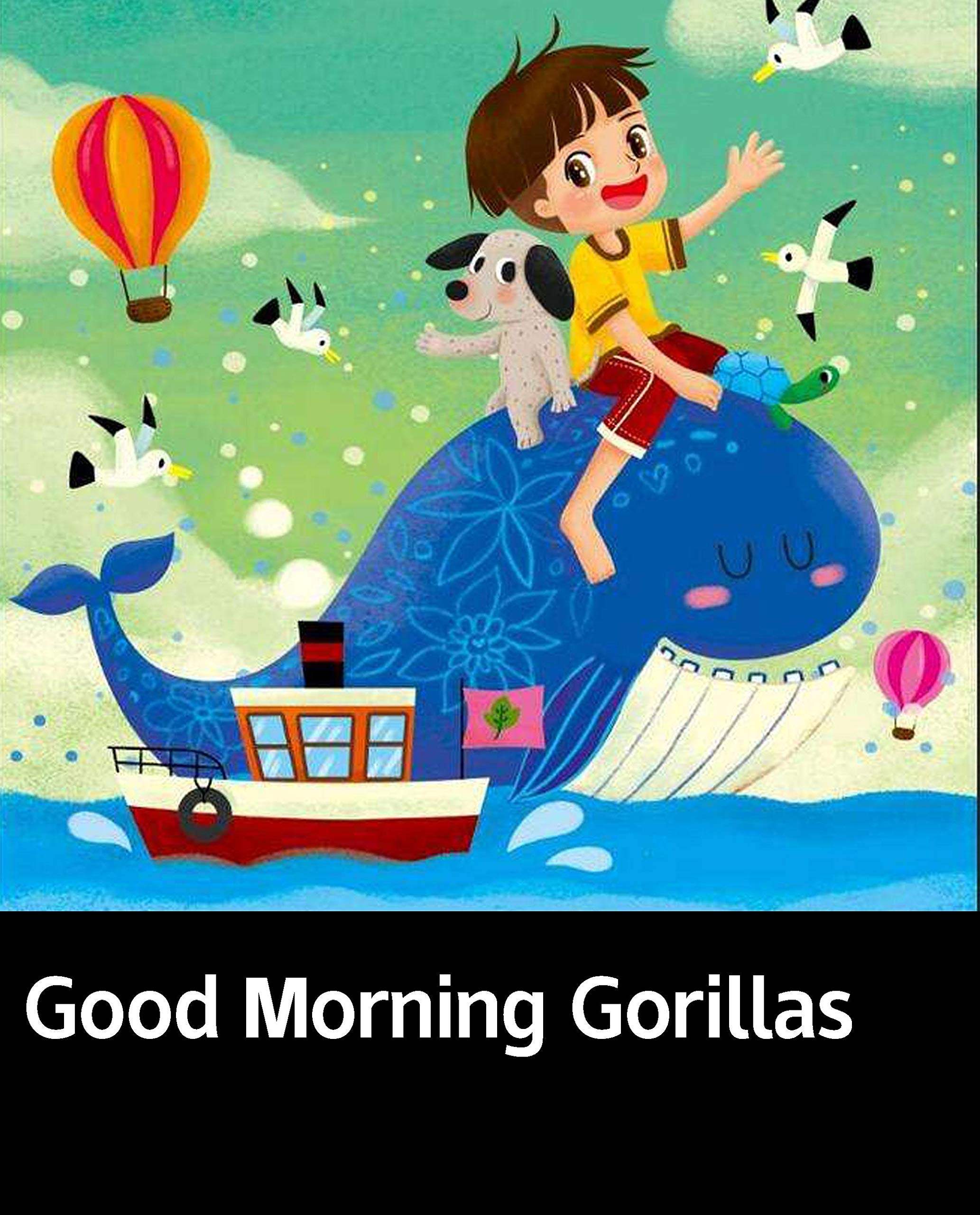 Good Morning Gorillas: kids books ages 3-5 by Mary Pope Osborne | Goodreads