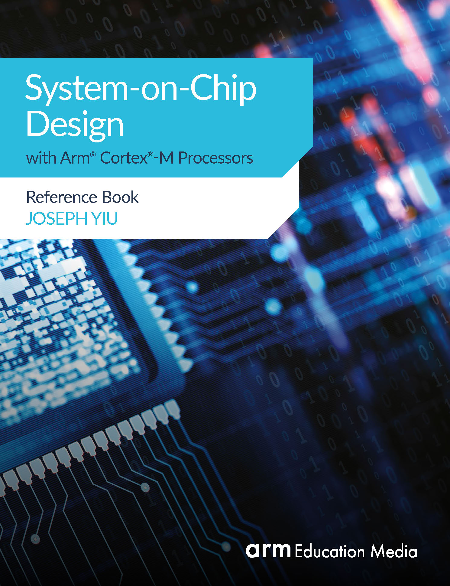 System-on-Chip Design with Arm® Cortex®-M Processors by Joseph Yiu | Goodreads
