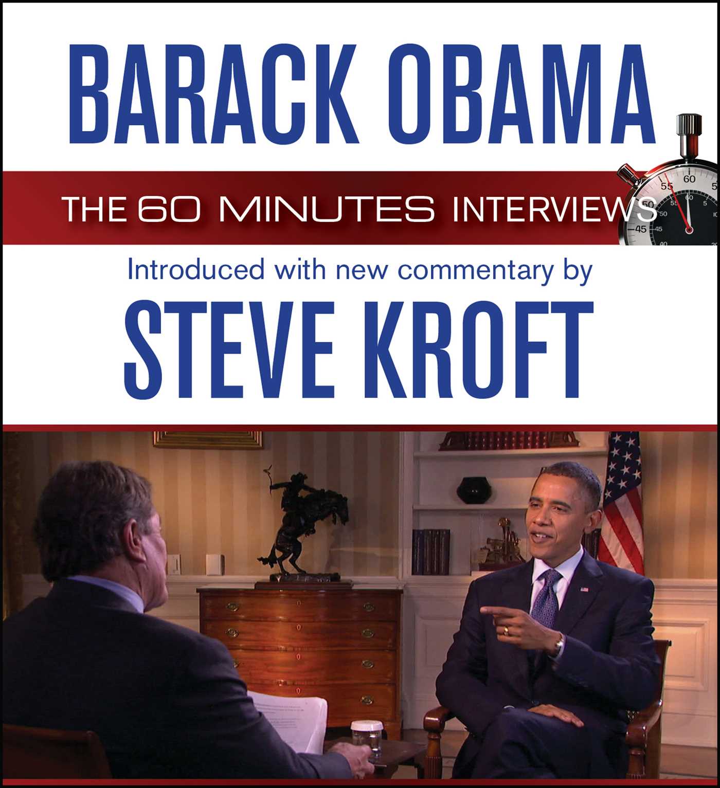 Barack Obama: The 60 Minutes Interviews: Introduced with new commentary ...