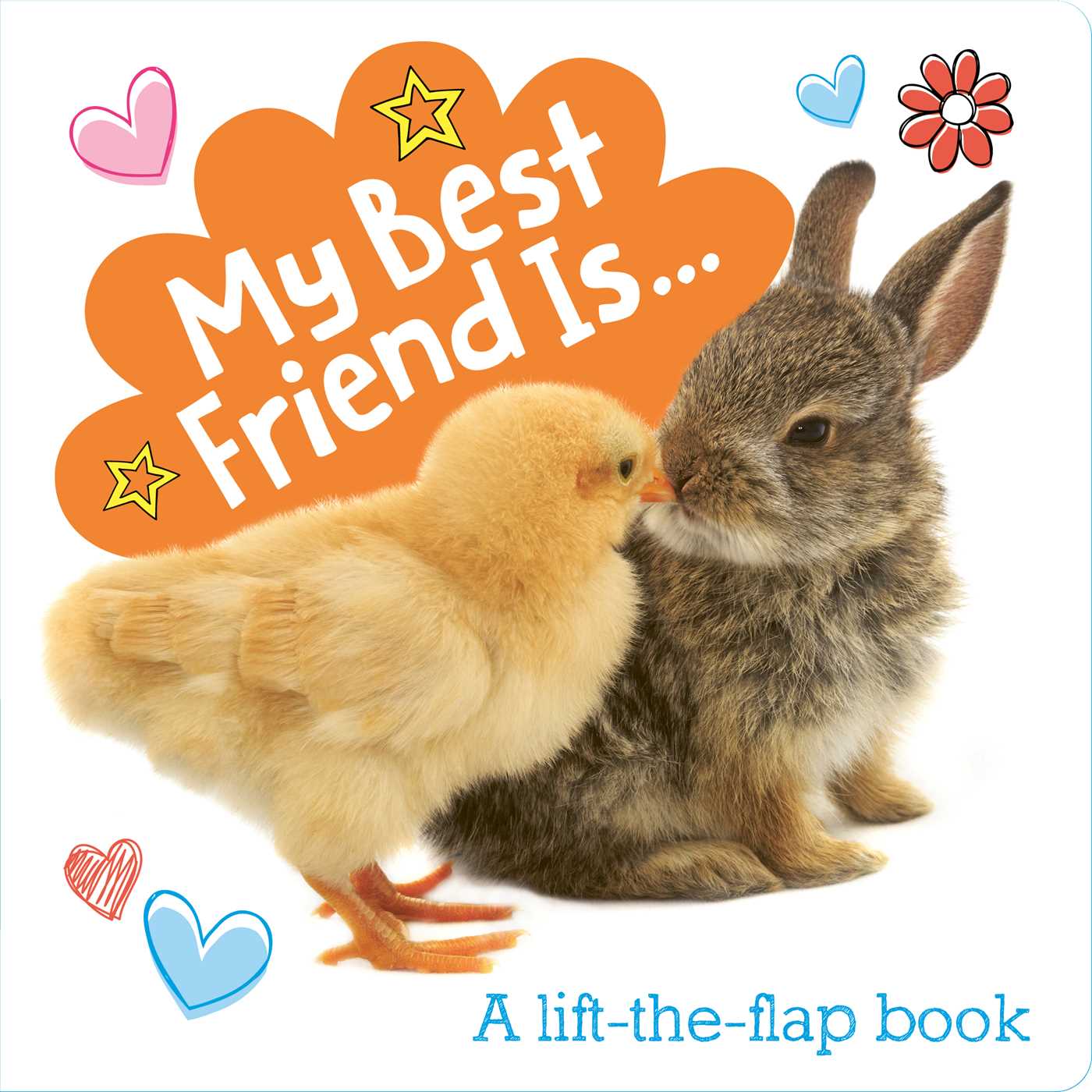 My Best Friend Is...: A Lift-the-Flap Book by Little Genius | Goodreads