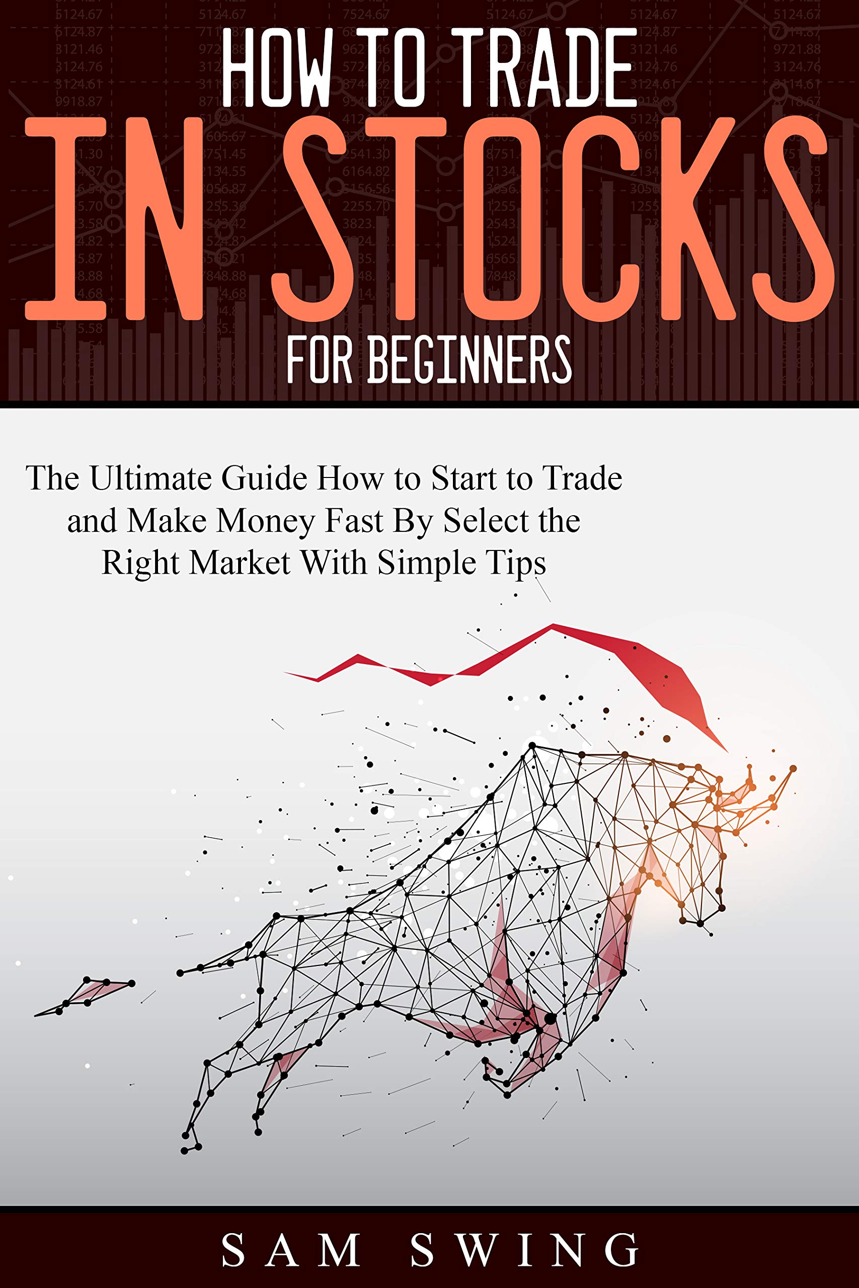 How to trade in stock for beginners: THE ULTIMATE GUIDE TO START ...
