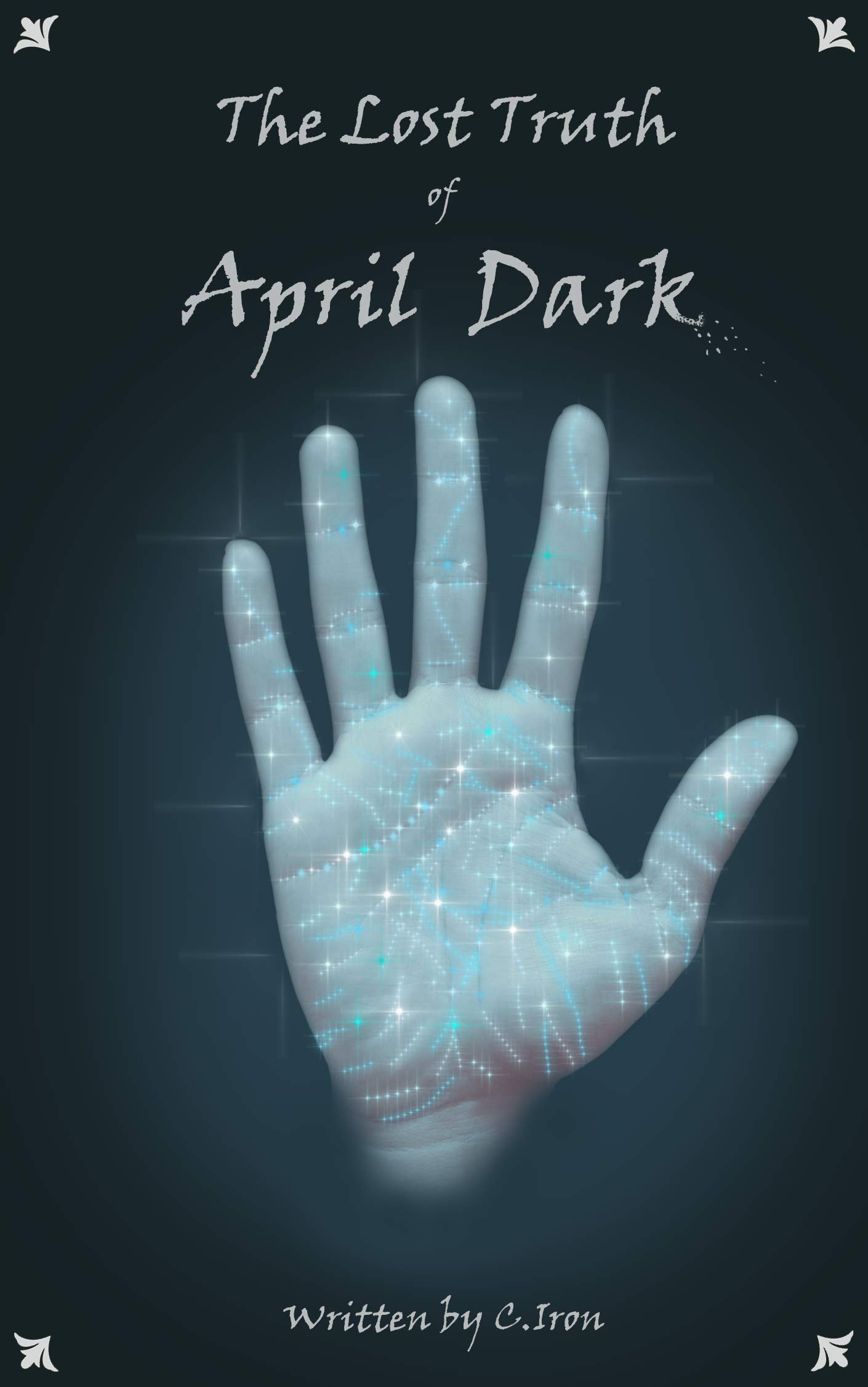 The Lost Truth of April Dark by C. Iron | Goodreads