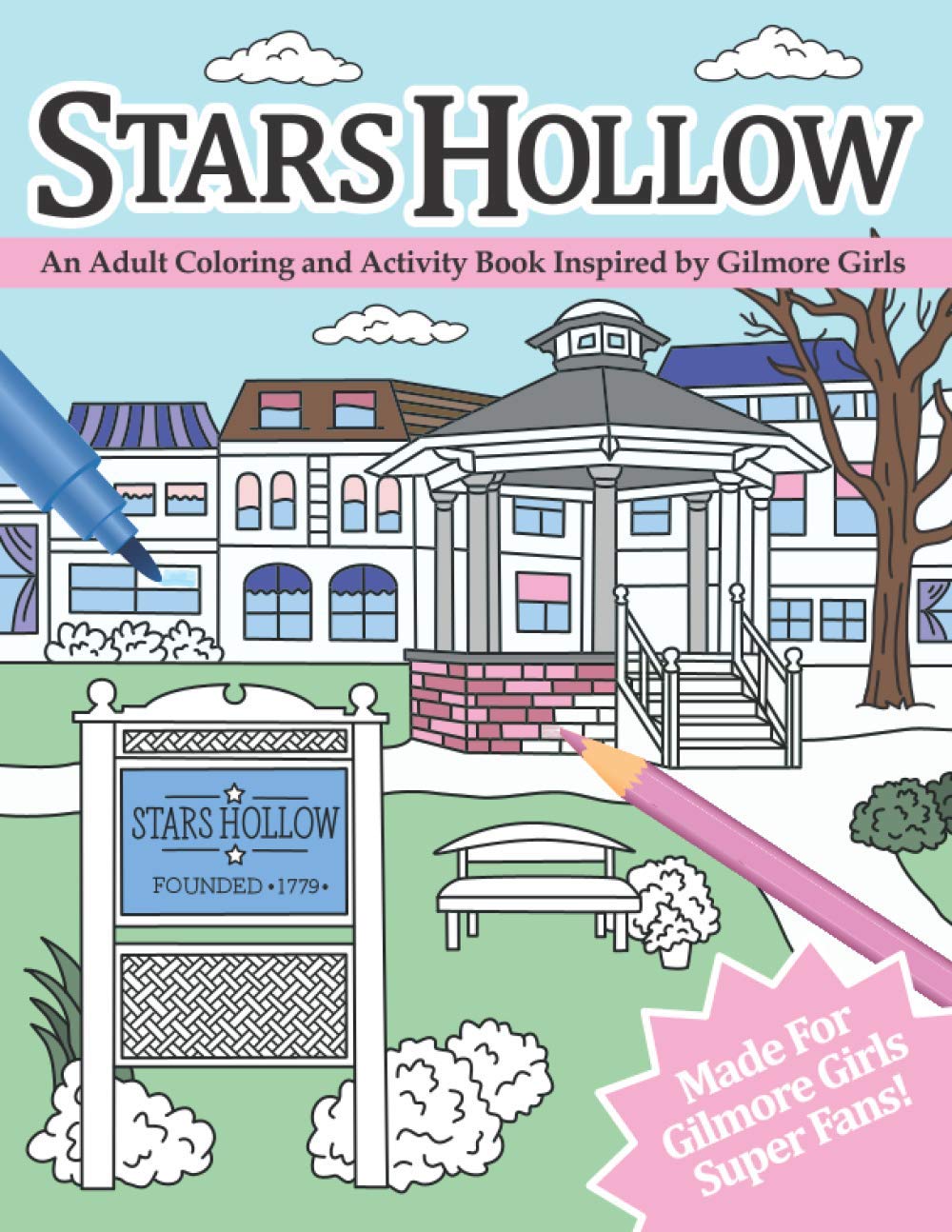 Stars Hollow: An Adult Coloring and Activity Book Inspired by Gilmore ...