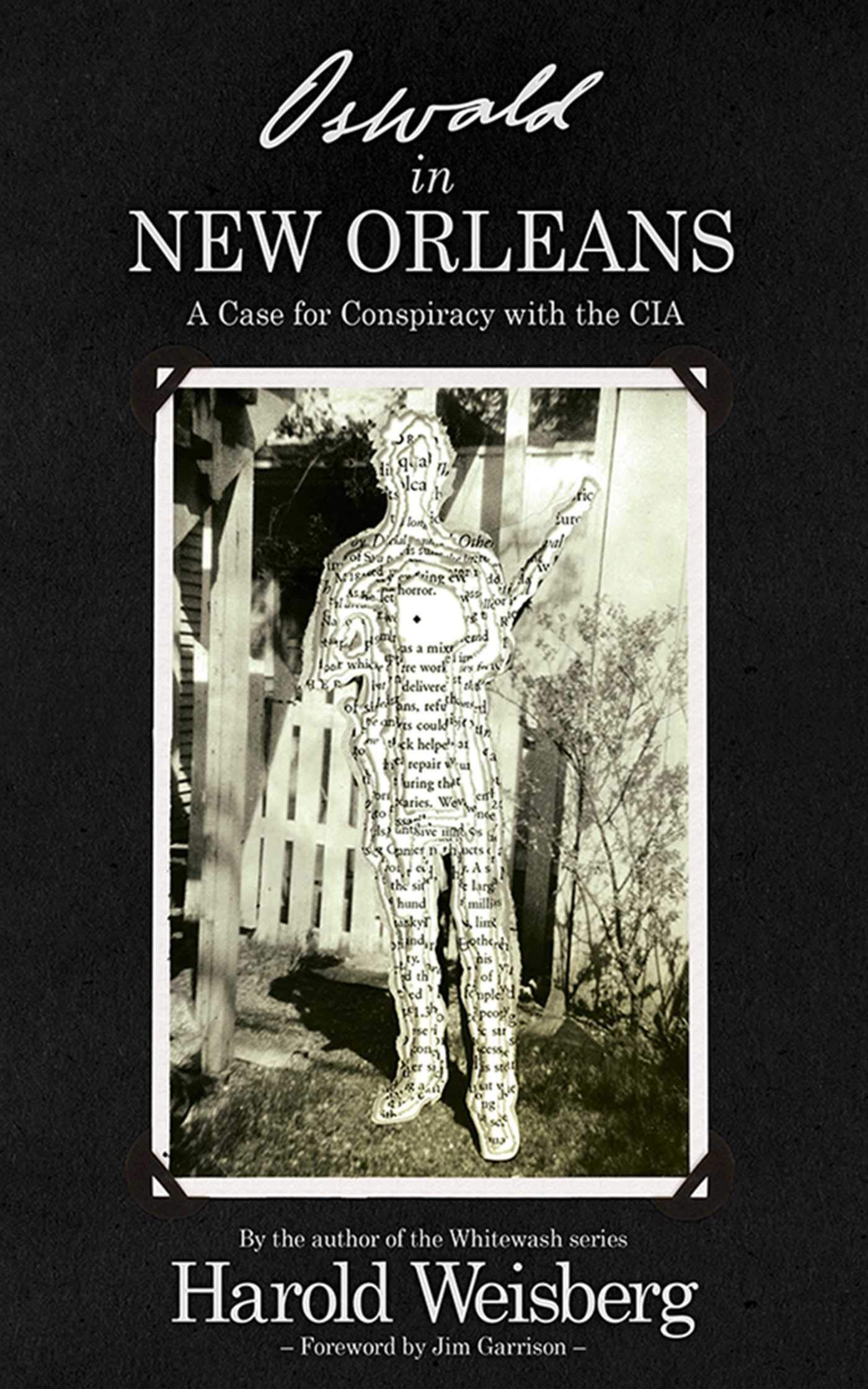 Oswald in New Orleans: A Case for Conspiracy with the CIA by Harold ...