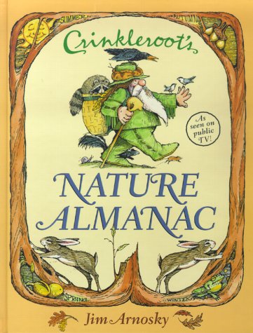 Crinkleroot's Nature Almanac by Jim Arnosky | Goodreads