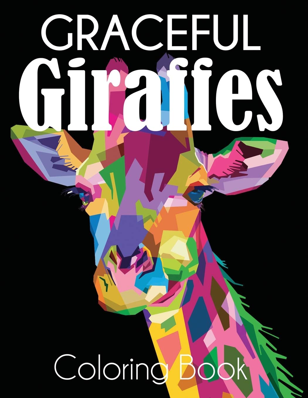 Graceful Giraffe Coloring Book by Dylanna Press | Goodreads