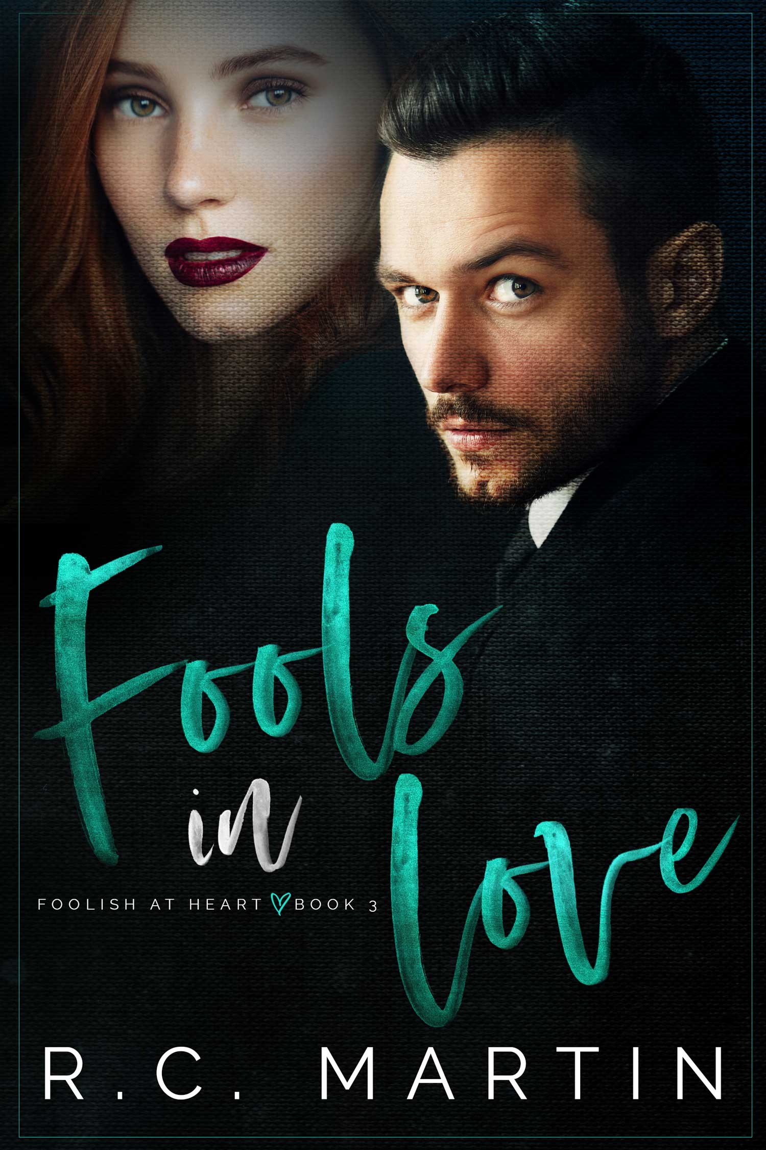 Fools in Love (Foolish at Heart, #3) by R.C. Martin | Goodreads