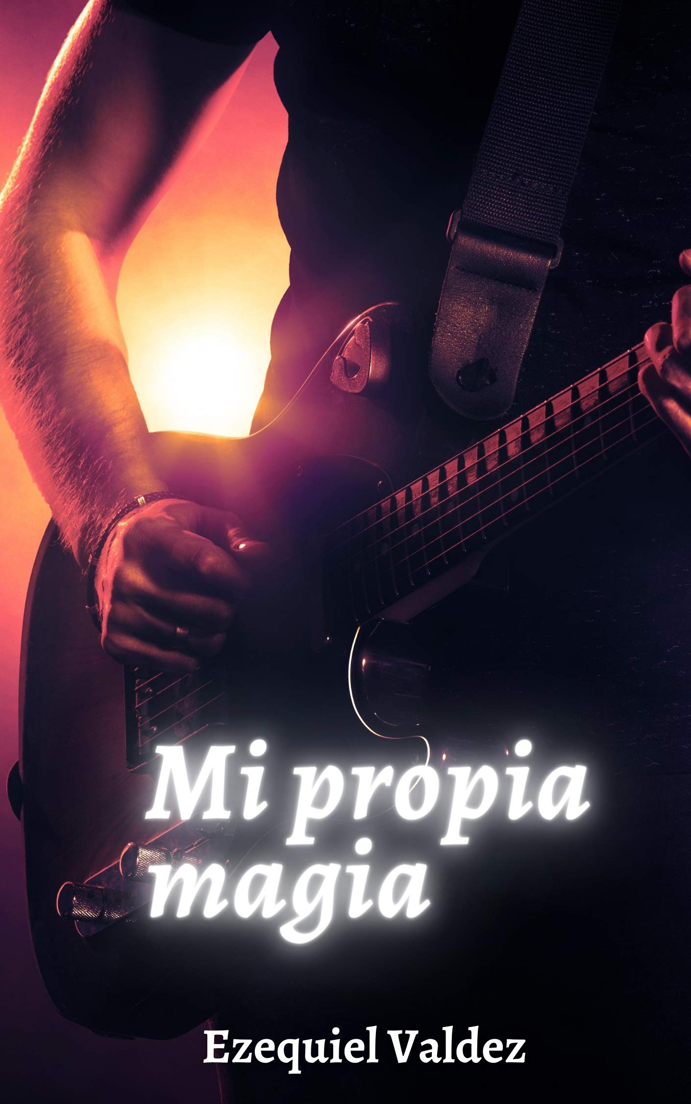 Mi propia magia (Spanish Edition) by Ezequiel Valdez | Goodreads