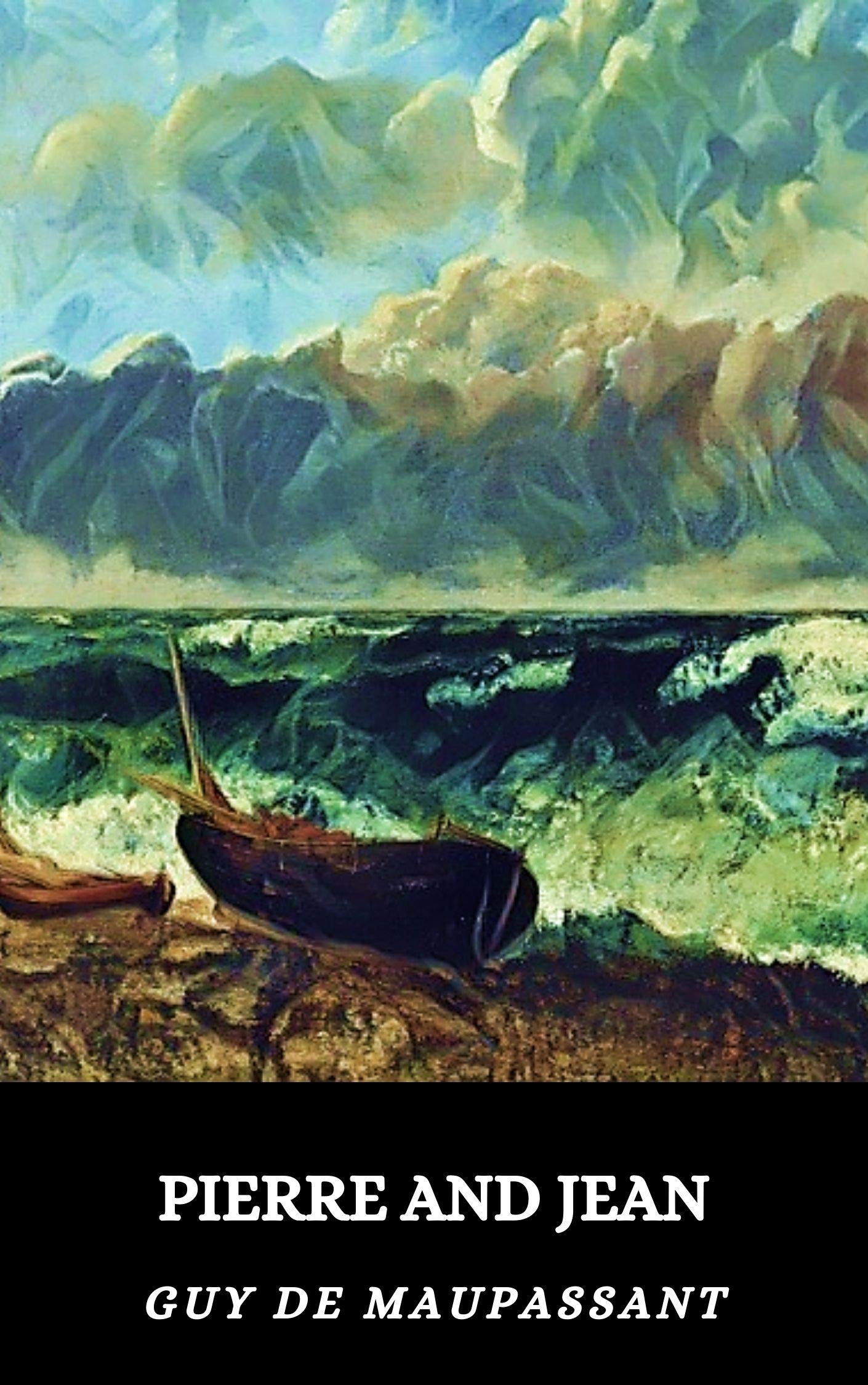 PIERRE AND JEAN by Guy de Maupassant | Goodreads