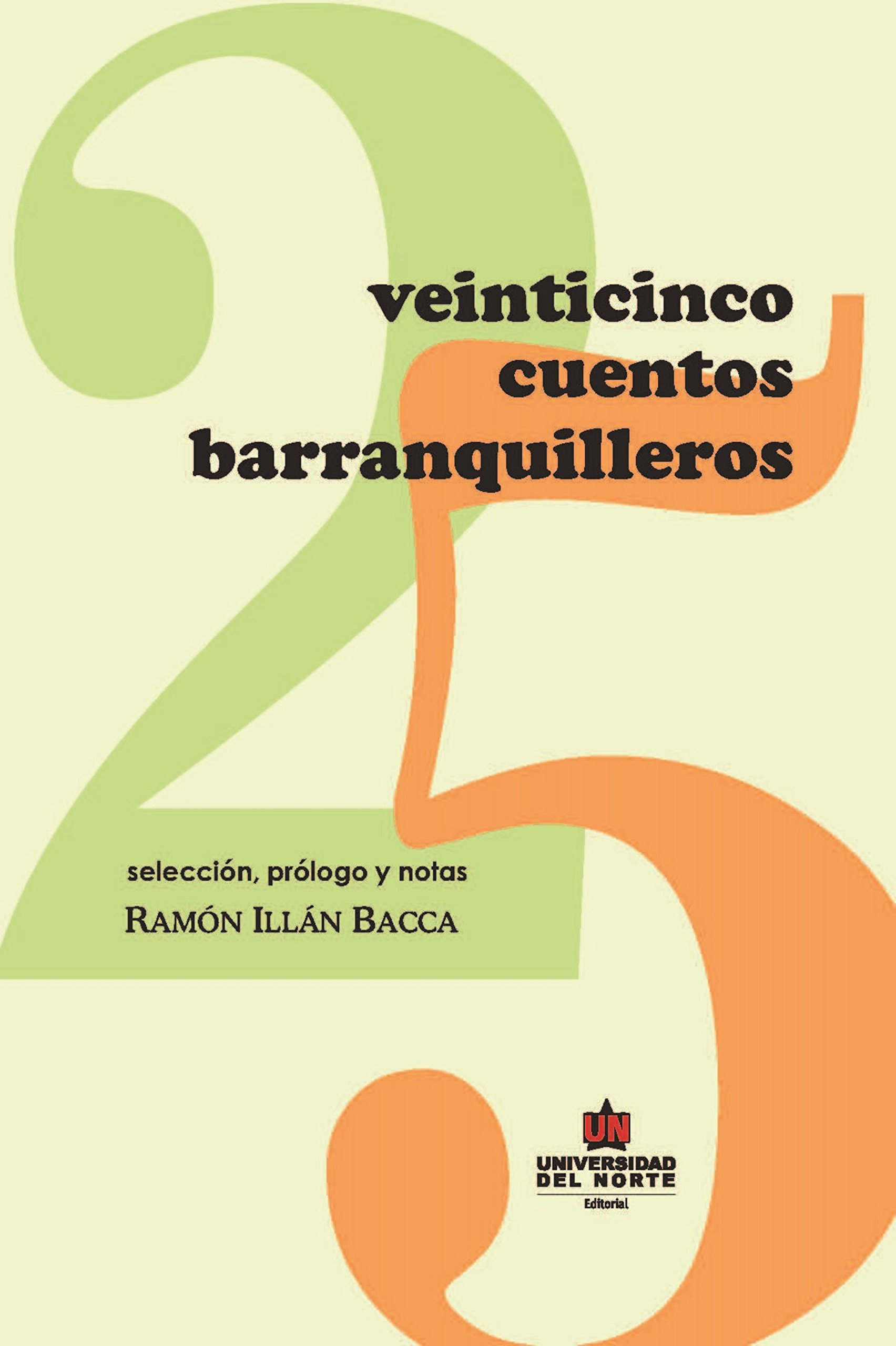 Veinticinco cuentos Barranquilleros by Ramón Illán Bacca | Goodreads