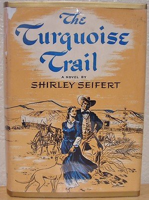 Turquoise Trail by Shirley Seifert | Goodreads