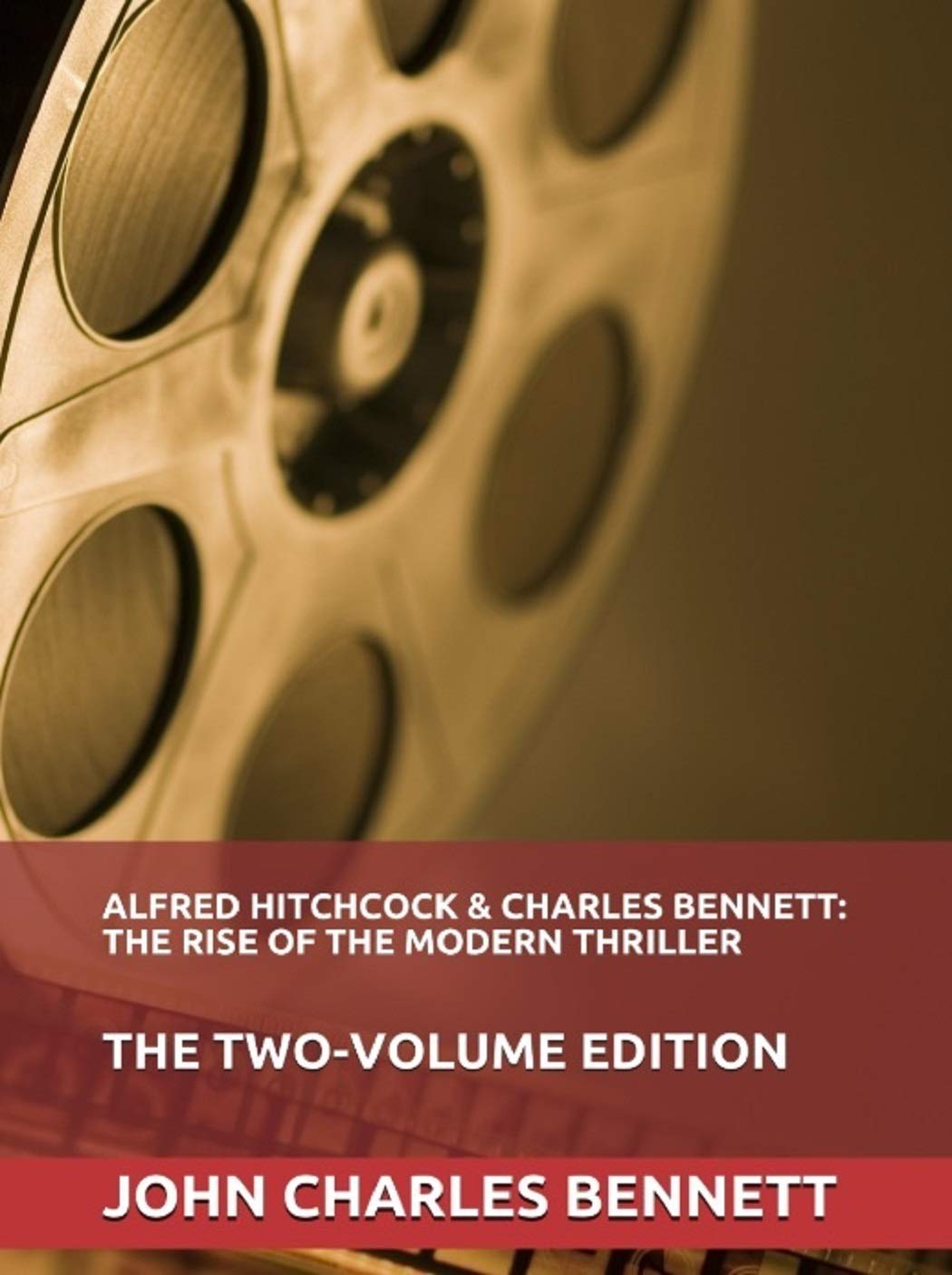 Alfred Hitchcock & Charles Bennett: The Rise of the Modern Thriller ...