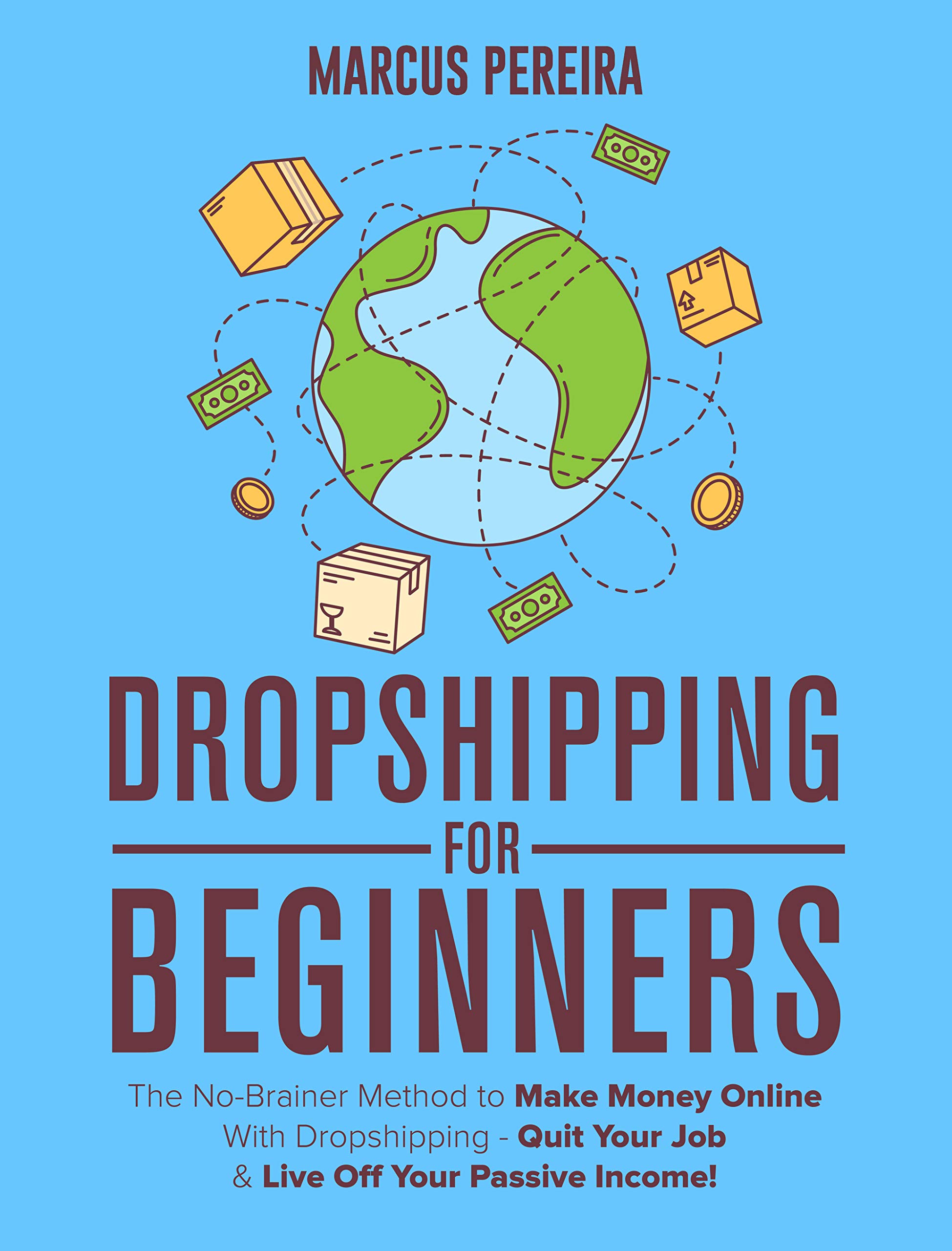 Dropshipping For Beginners : The No-Brainer Method to Make Money Online ...