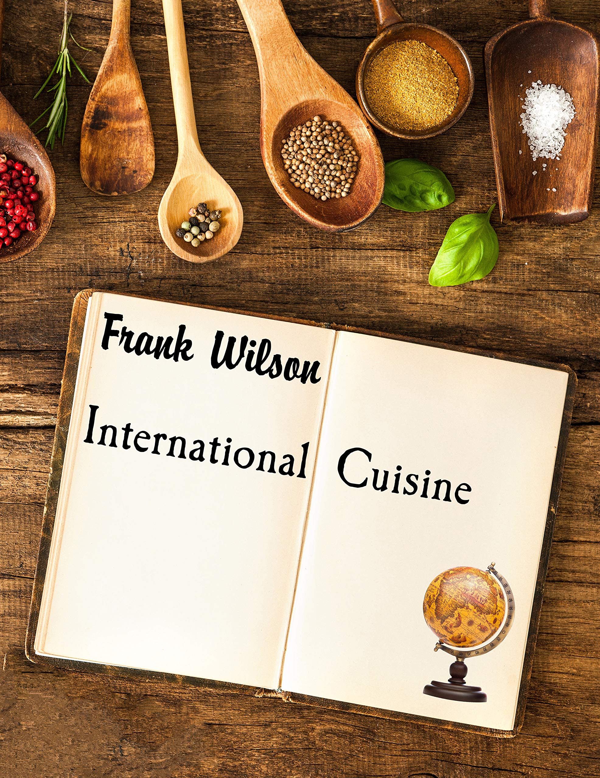 International Cuisine: A culinary journey through the yummiest recipes ...
