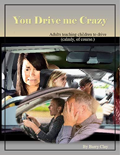 You Drive Me Crazy by Barry Clay | Goodreads