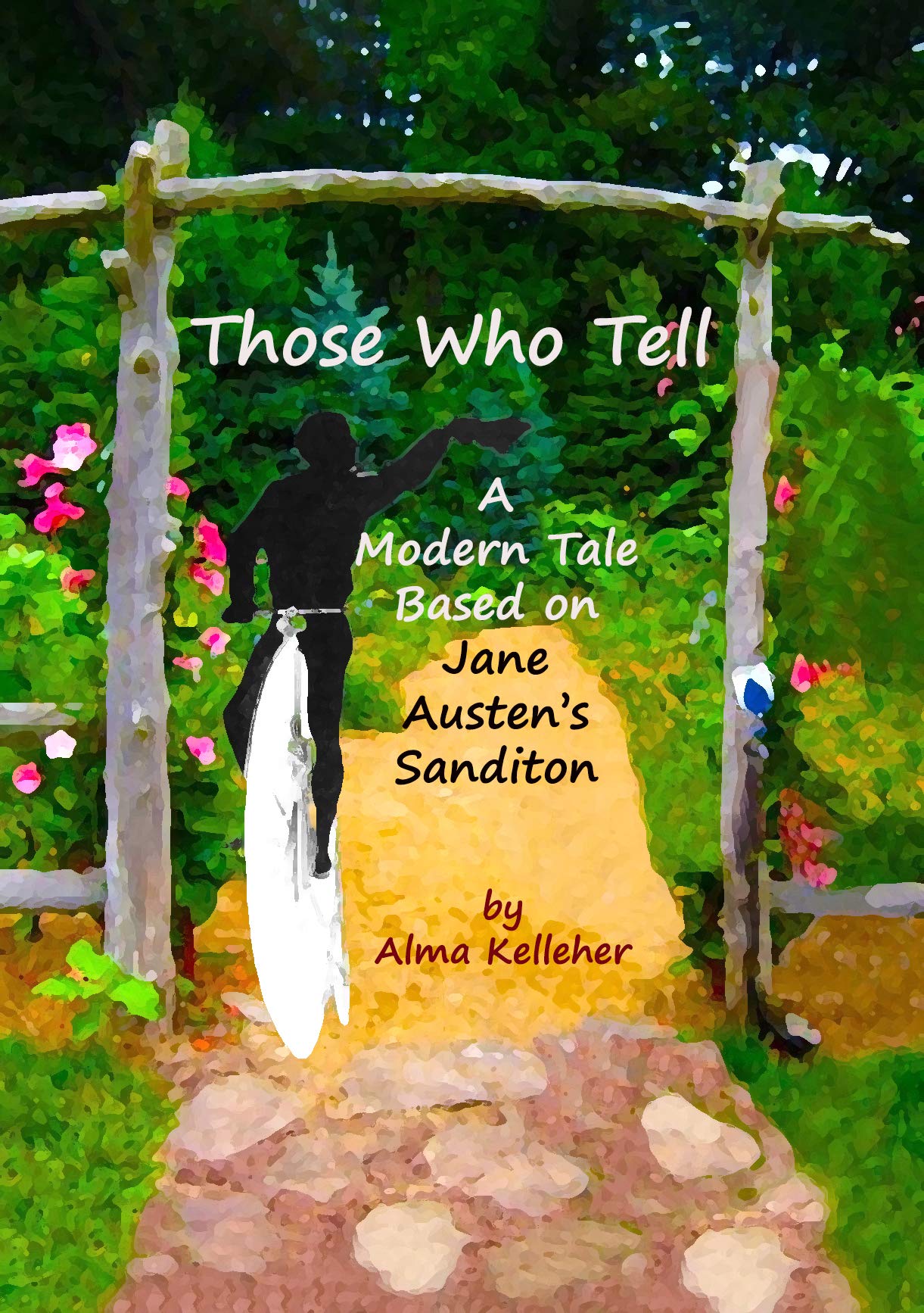 Those Who Tell: A Modern Tale Based on Jane Austen's Sanditon by Alma ...