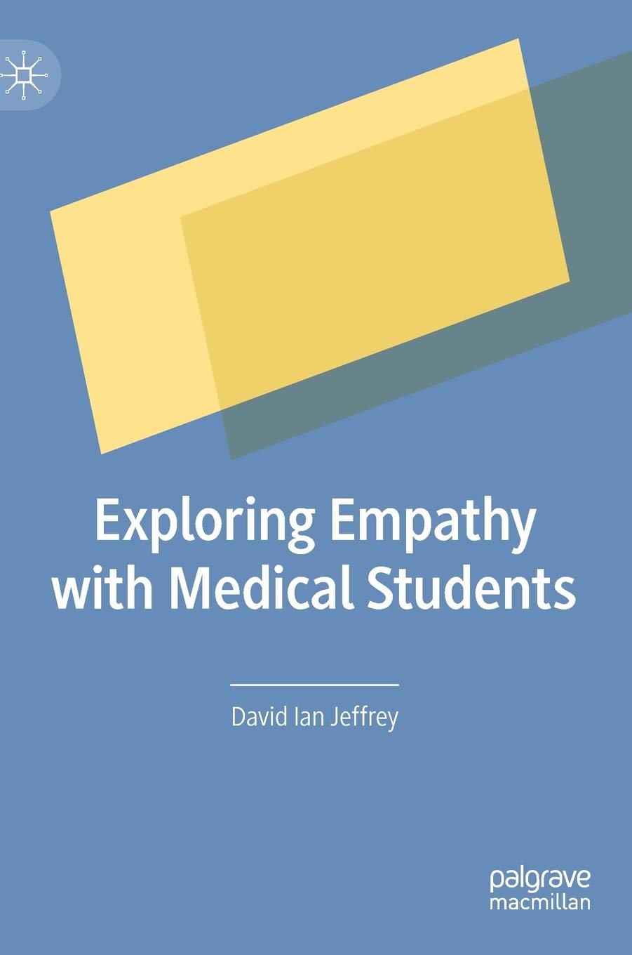 Exploring Empathy with Medical Students by David Ian Jeffrey | Goodreads