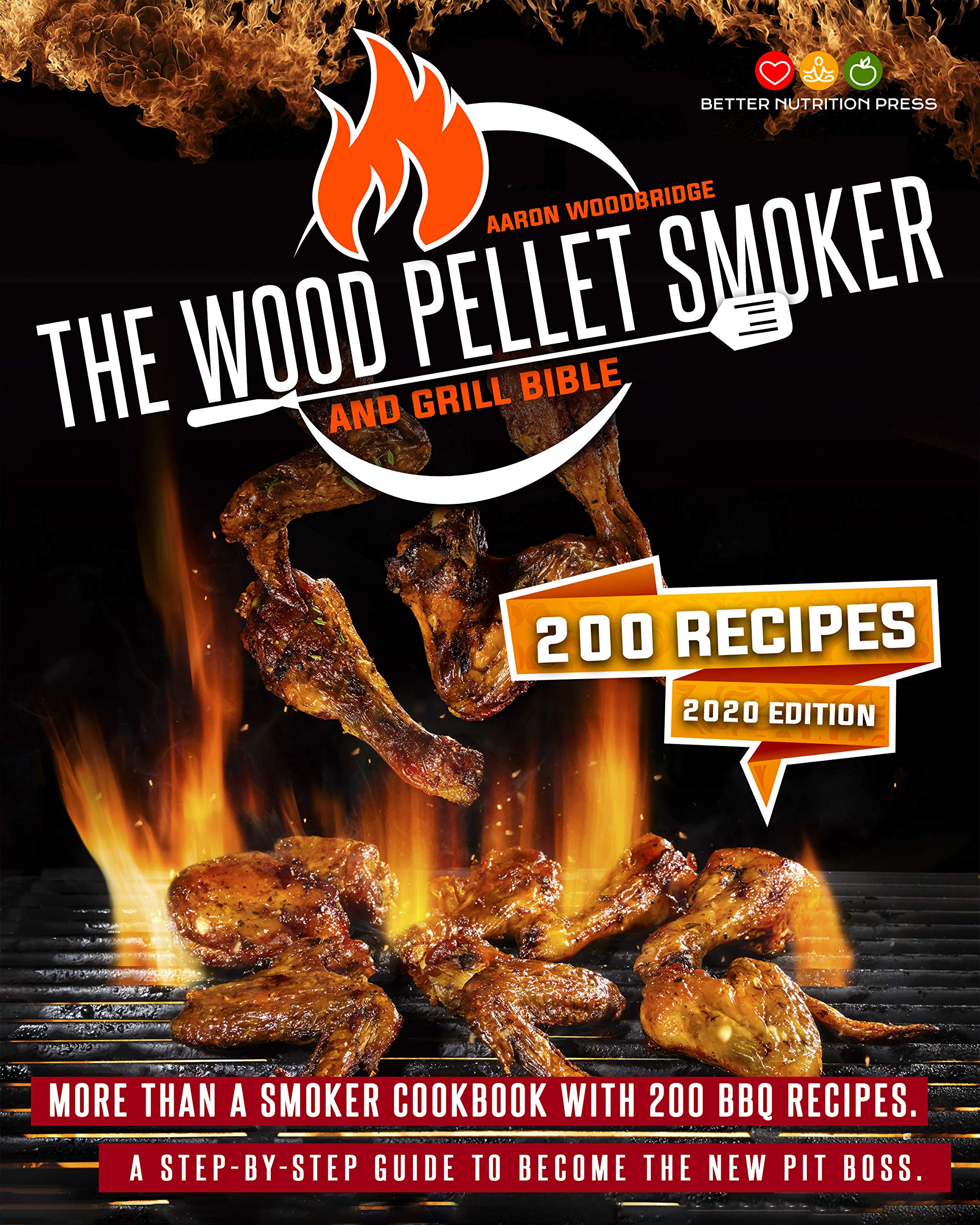 THE WOOD PELLET SMOKER AND GRILL BIBLE: More Than A Smoker Cookbook. A ...