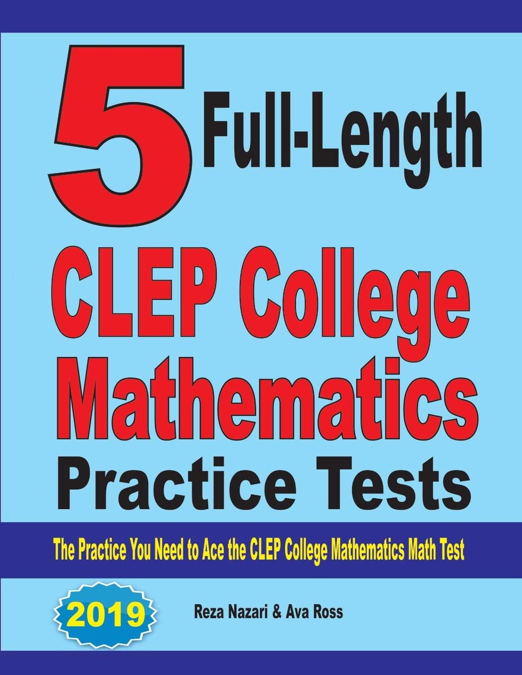 5 Full Length CLEP College Mathematics Practice Tests The Practice You 5 Full Length CLEP College Mathematics Practice Tests The Practice You