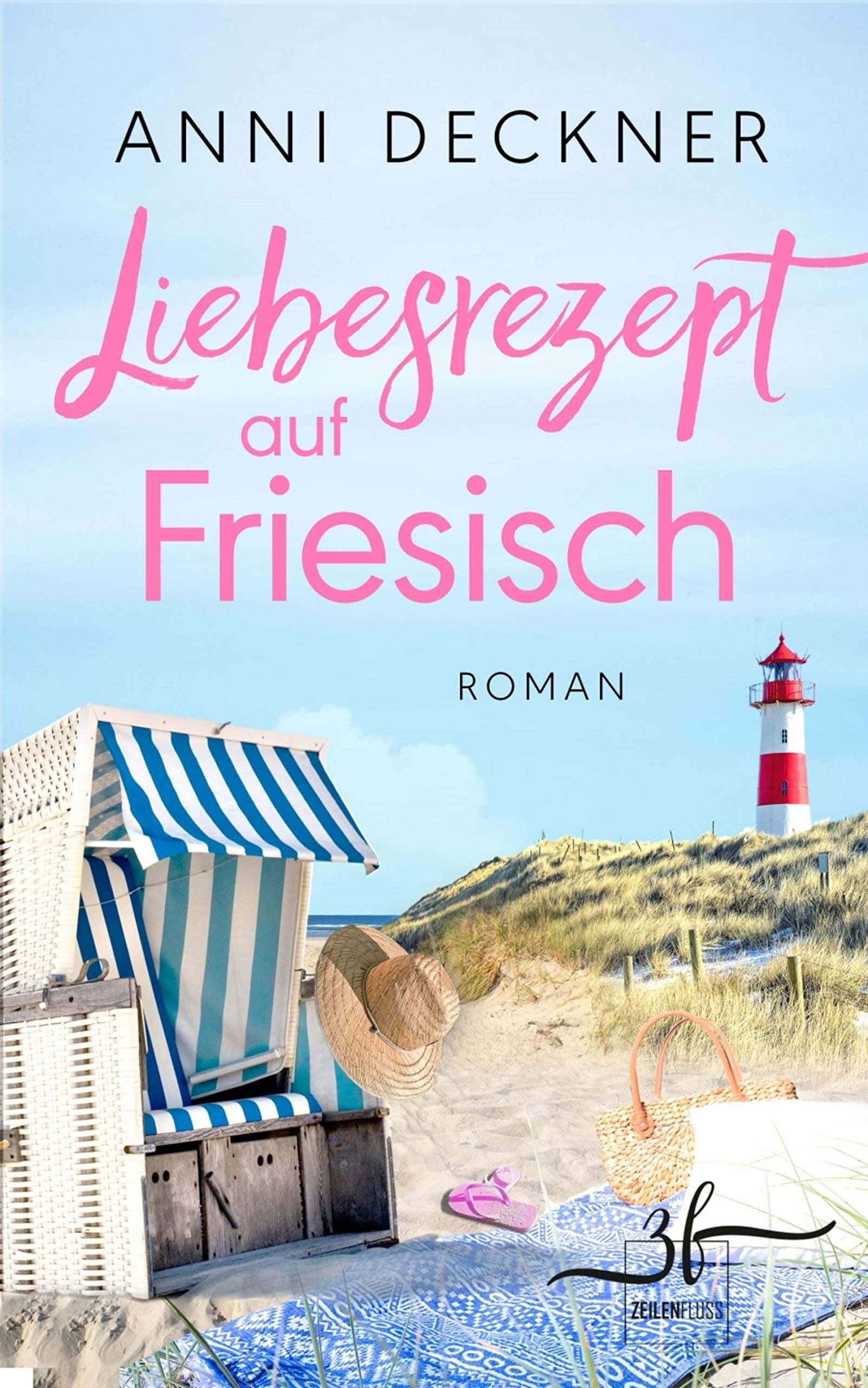 Liebesrezept auf Friesisch: Nordsee-Liebesroman by Anni Deckner | Goodreads