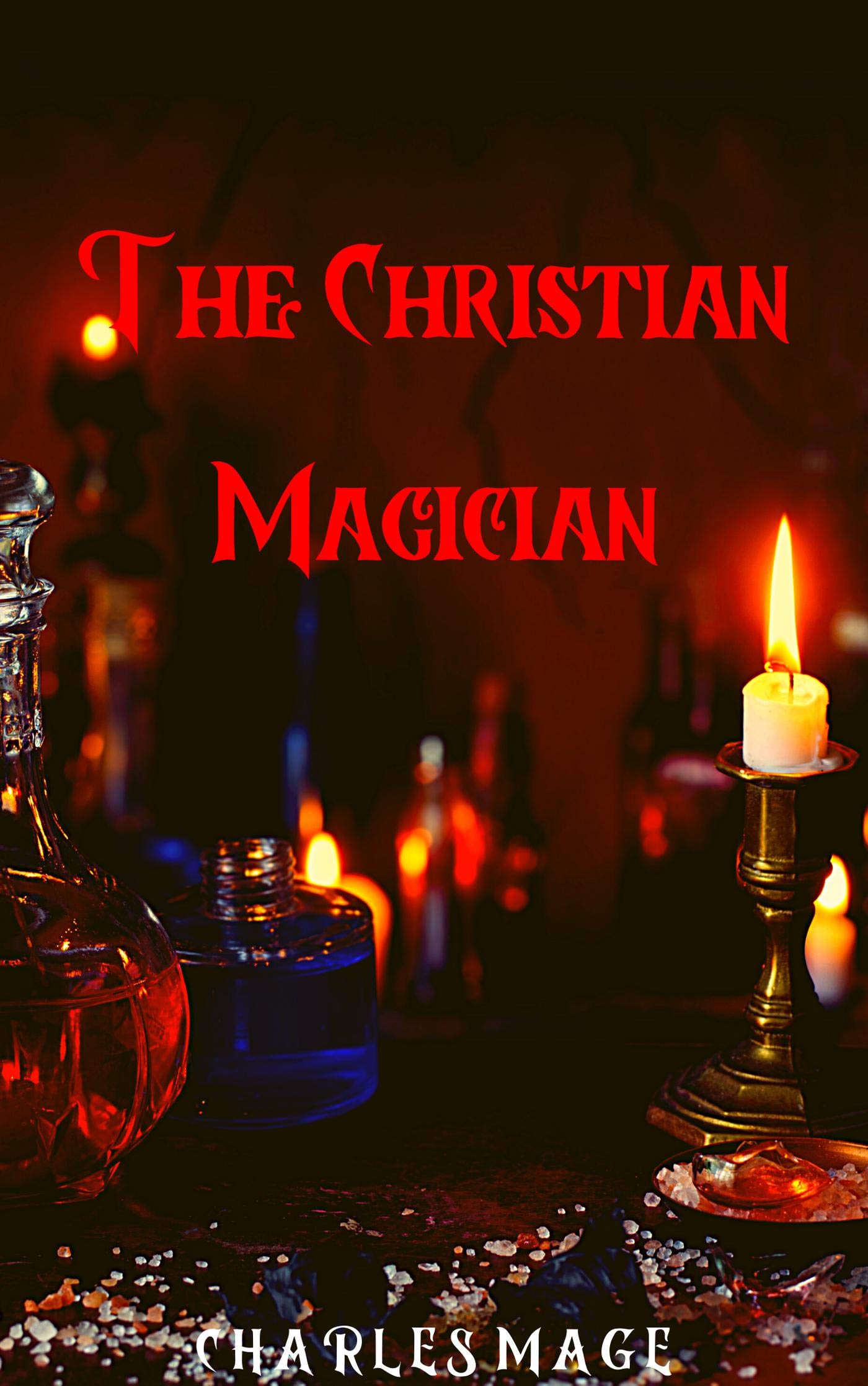 The Christian Magician by Charles Mage | Goodreads
