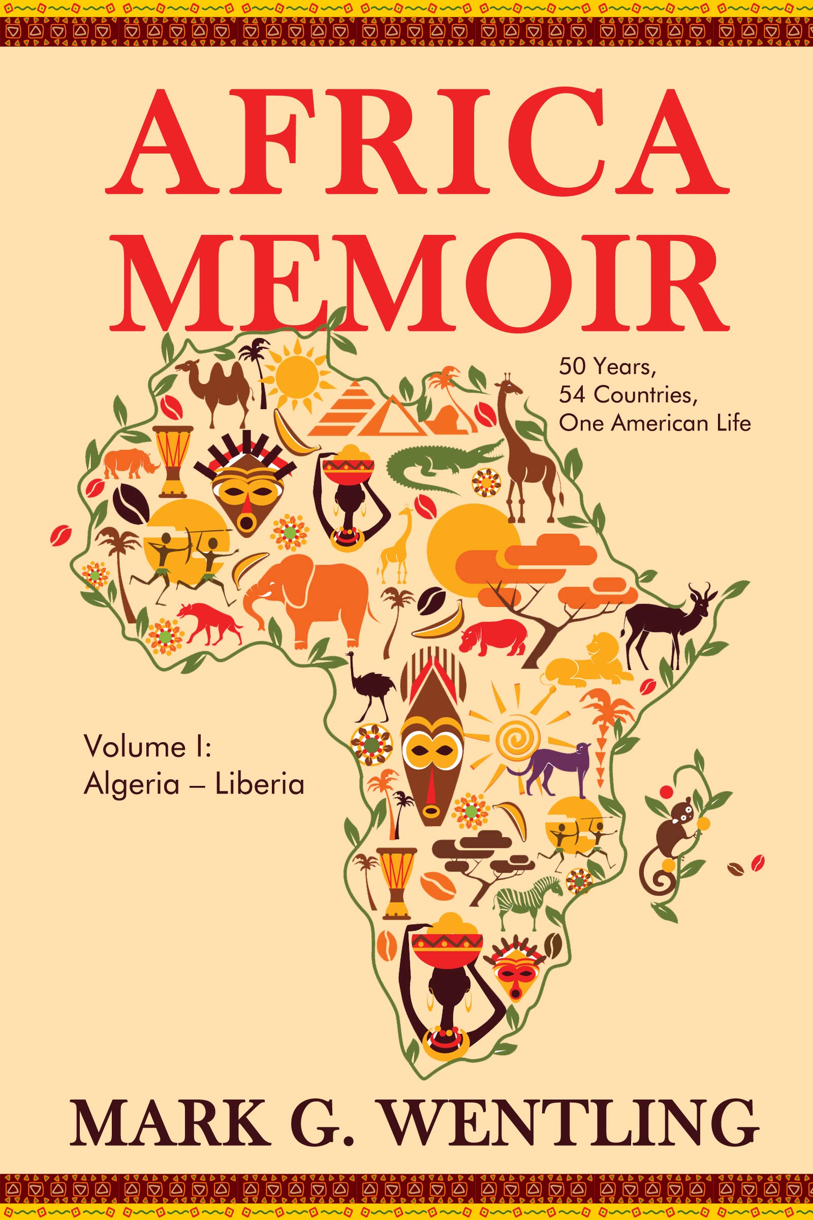 Africa Memoir: 50 Years, 54 Countries, One American Life by Mark ...