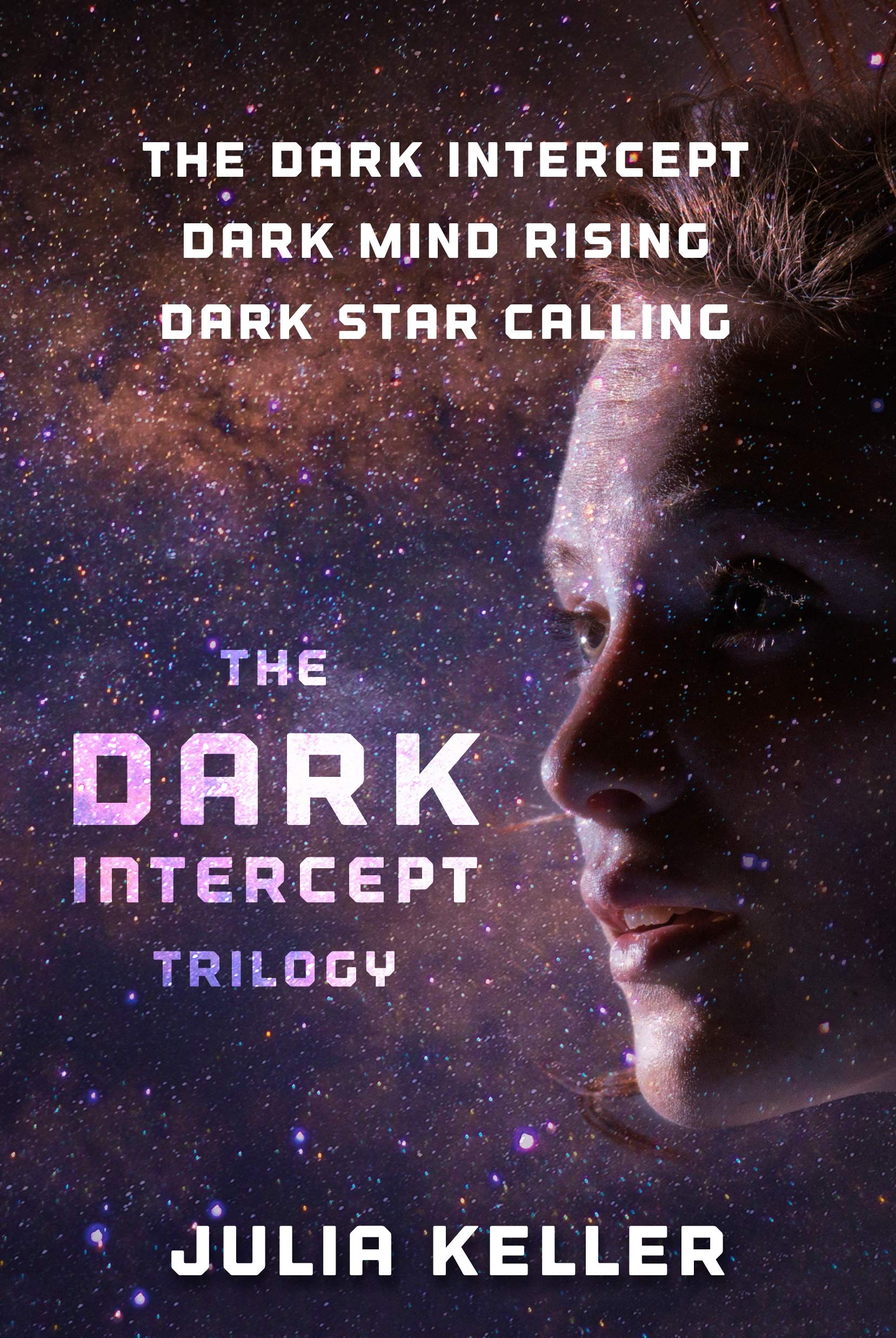The Dark Intercept Trilogy: The Dark Intercept, Dark Mind Rising, Dark ...