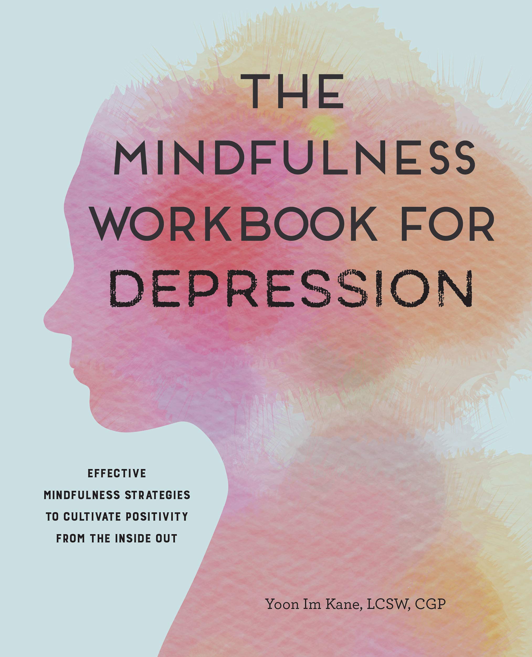 The Mindfulness Workbook for Depression: Effective Mindfulness ...
