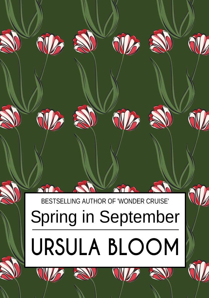 Spring in September (Timeless Classics Collection) by Ursula Bloom ...
