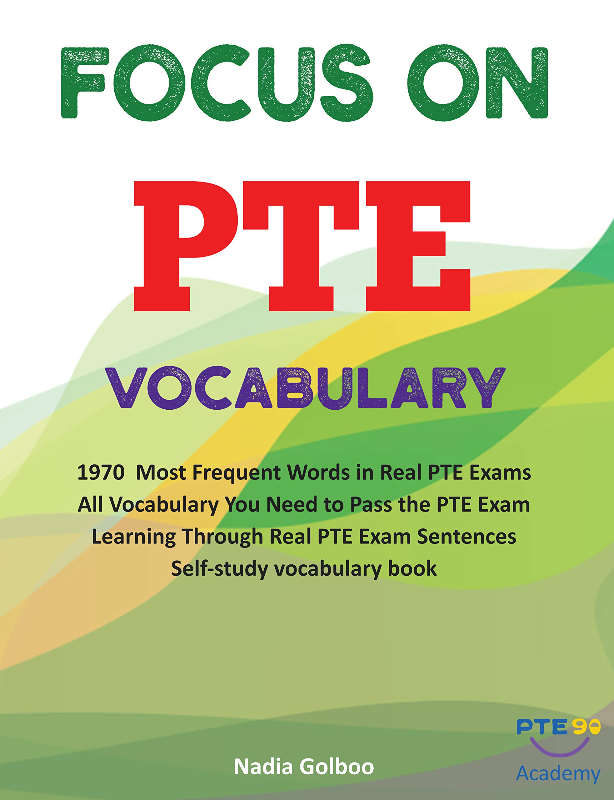 Focus on PTE Vocabulary: 1970 Most Frequent Words in Real PTE Exams You ...