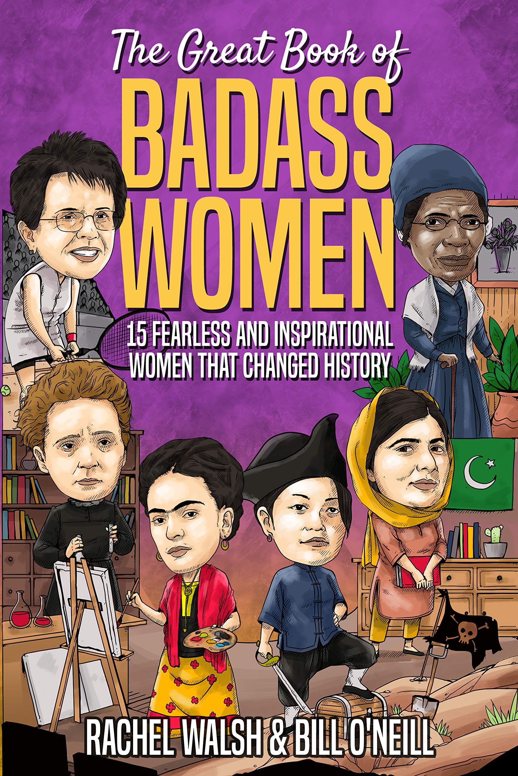 The Great Book of Badass Women: 15 Fearless and Inspirational Women ...