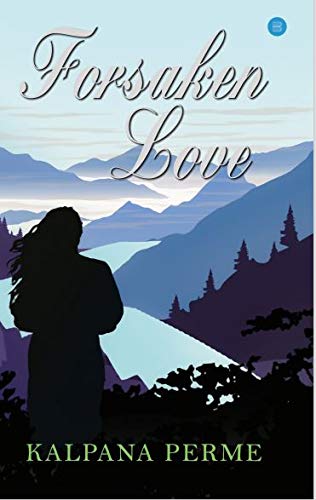 Forsaken Love by Kalpana Preme | Goodreads