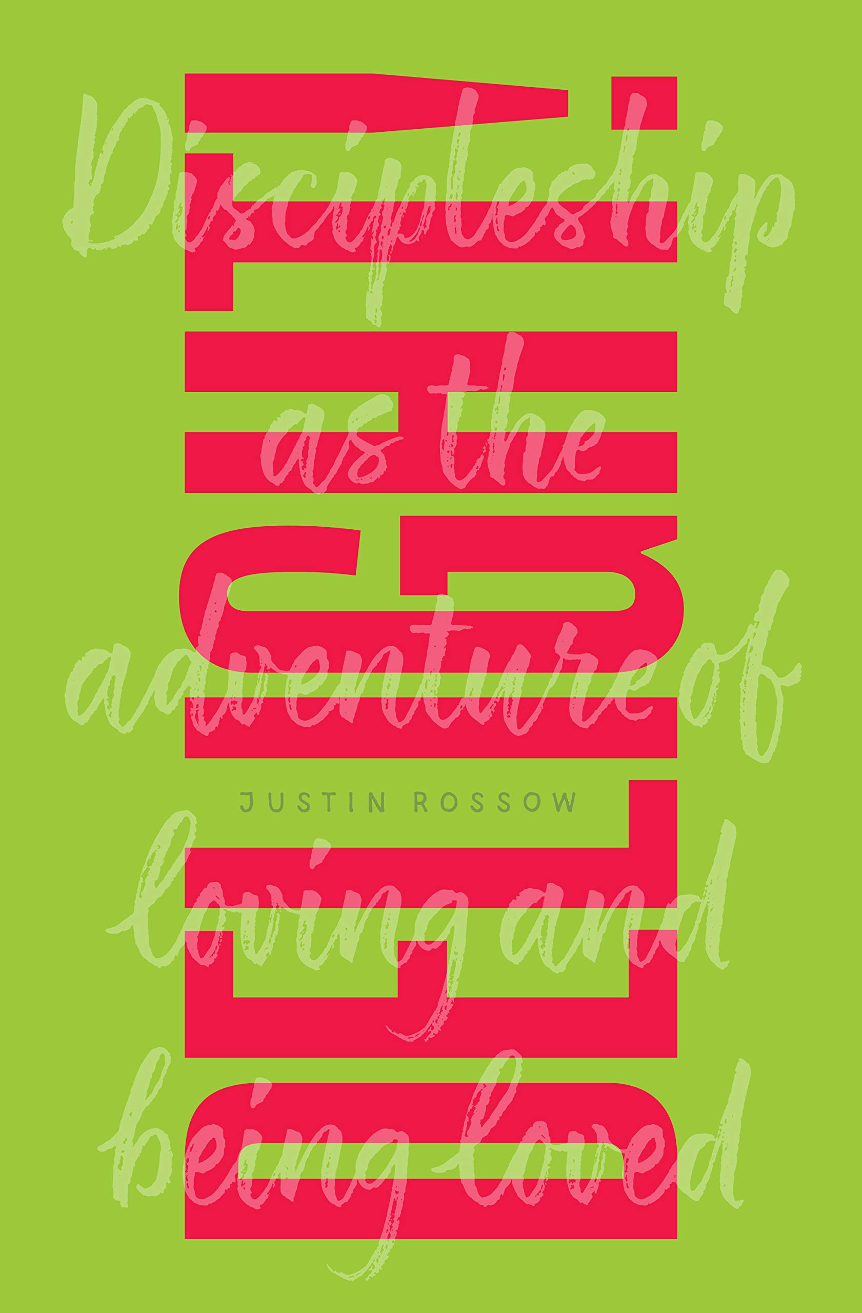 Delight!: Discipleship as the Adventure of Loving and Being Loved by ...