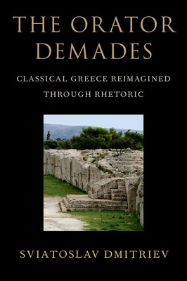 The Orator Demades: Classical Greece Reimagined Through Rhetoric by ...