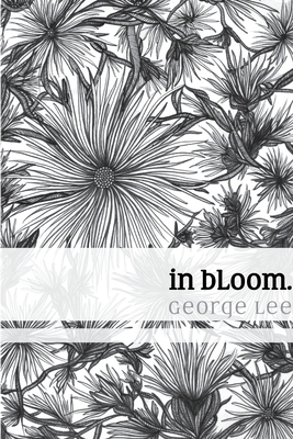 in bloom. by George Lee | Goodreads