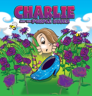Charlie and the Purple Roses by Robin Rotenberg | Goodreads