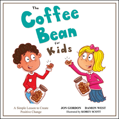 The Coffee Bean for Kids: A Simple Lesson to Create Positive Change by ...