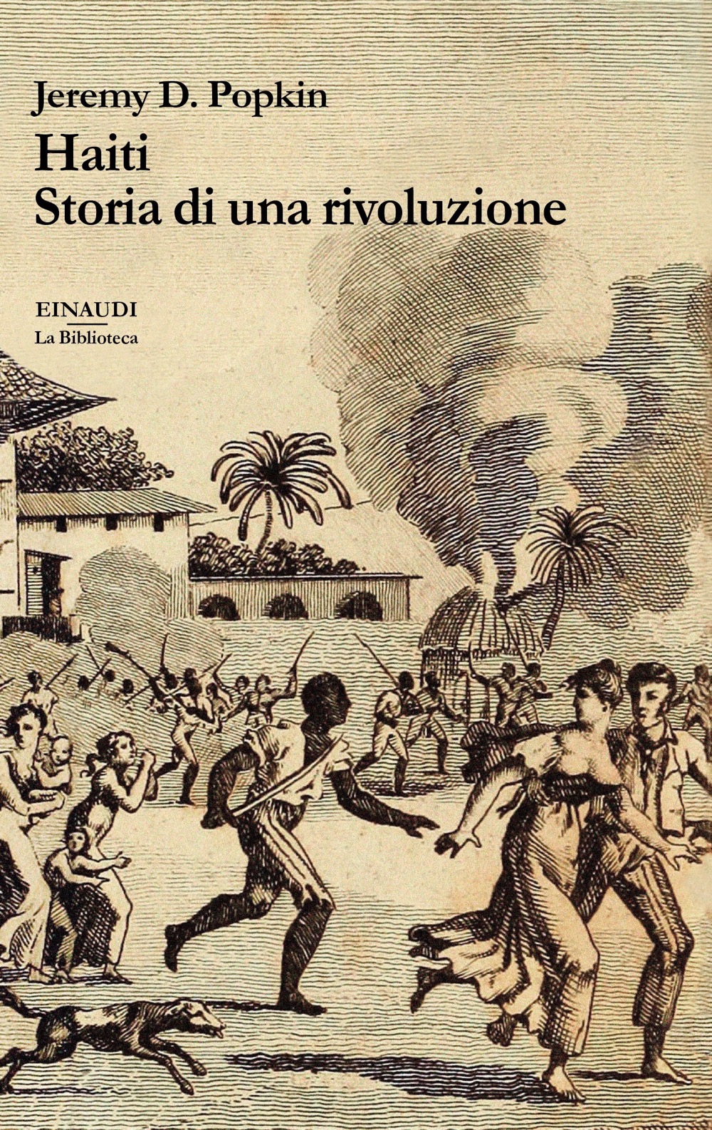 Haiti: Storia di una rivoluzione by Jeremy D. Popkin | Goodreads