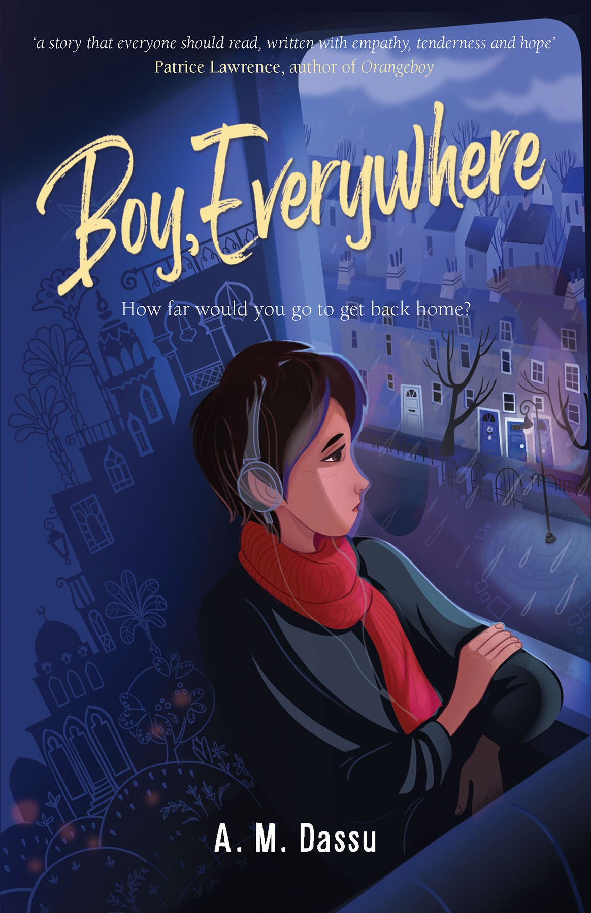 Boy, Everywhere by A.M. Dassu | Goodreads