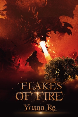 Flakes of Fire by Yoann Re | Goodreads