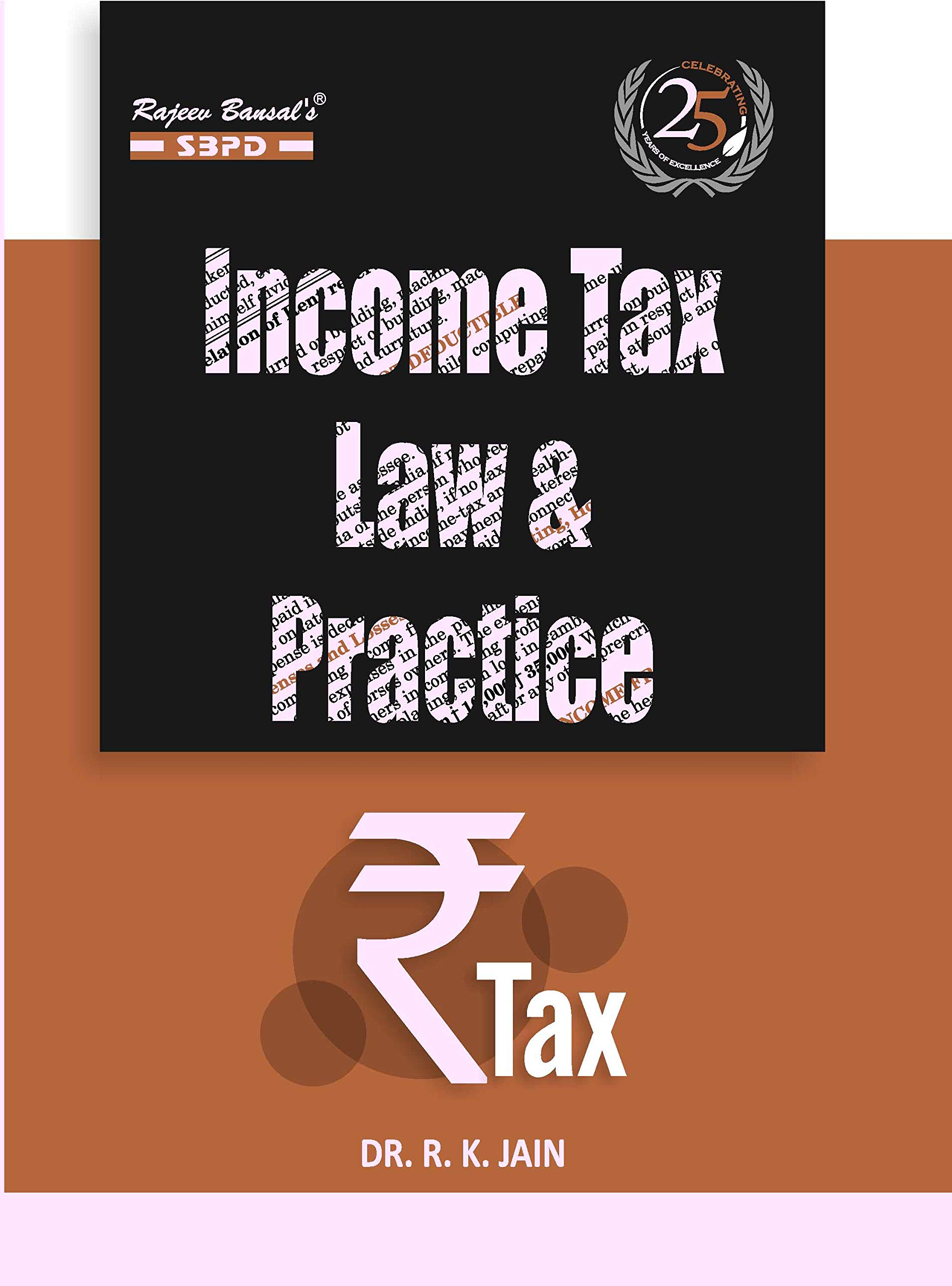 Income Tax Law & Practice with GST 25th Revised Edition for Assessment ...