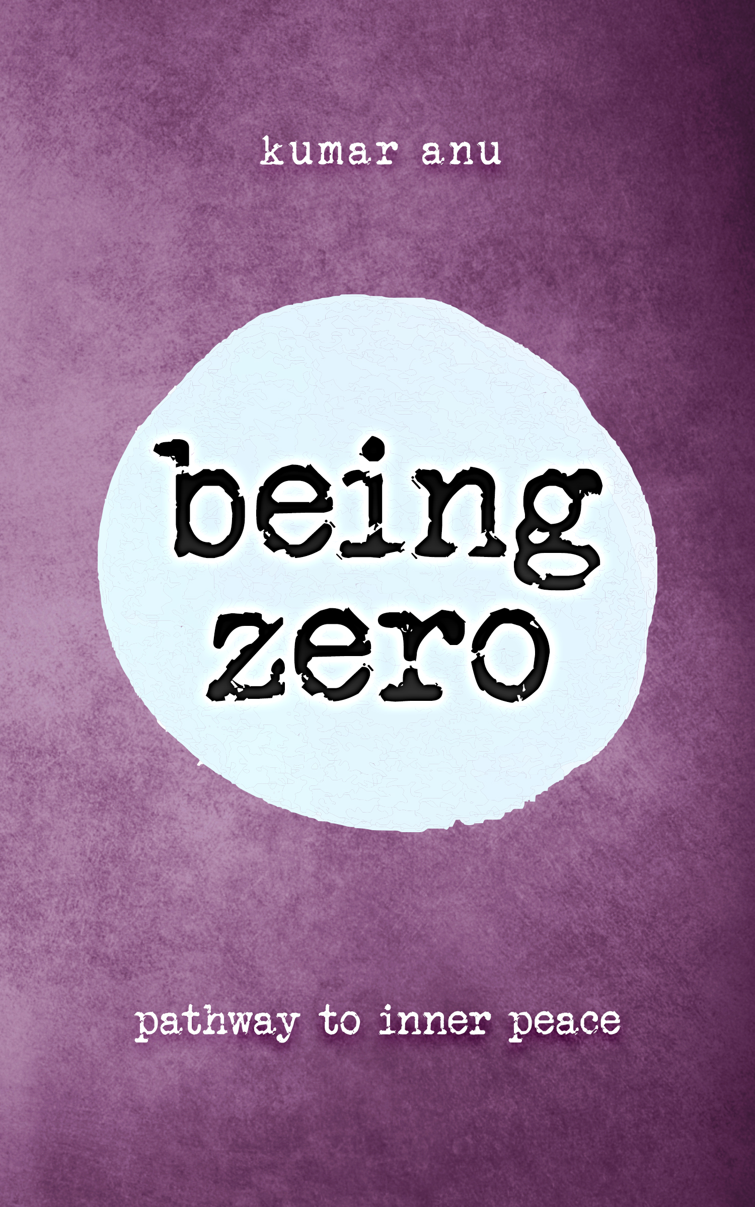 being zero by Kumar Anu | Goodreads