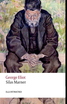 Silas Marner Illustrated by George Eliot | Goodreads