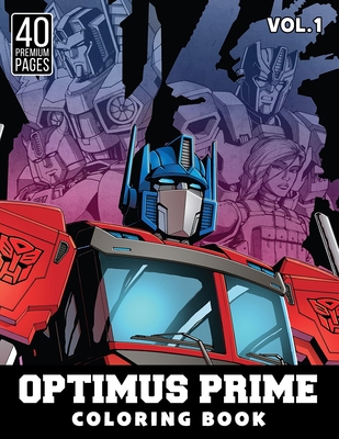 Optimus Prime Coloring Book Vol1: Great Coloring Book for Kids and Fans ...