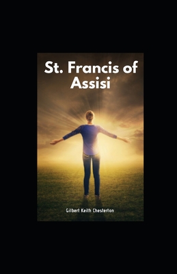 St. Francis of Assisi illustrated by G.K. Chesterton | Goodreads